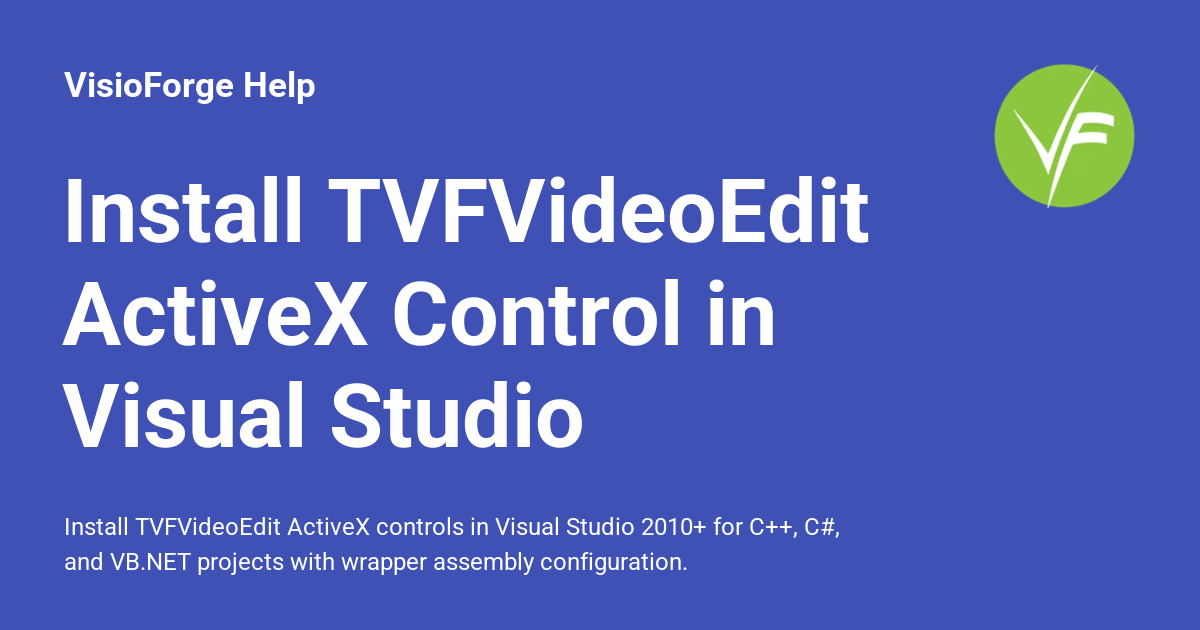Install TVFVideoEdit in Visual Studio - VisioForge Help