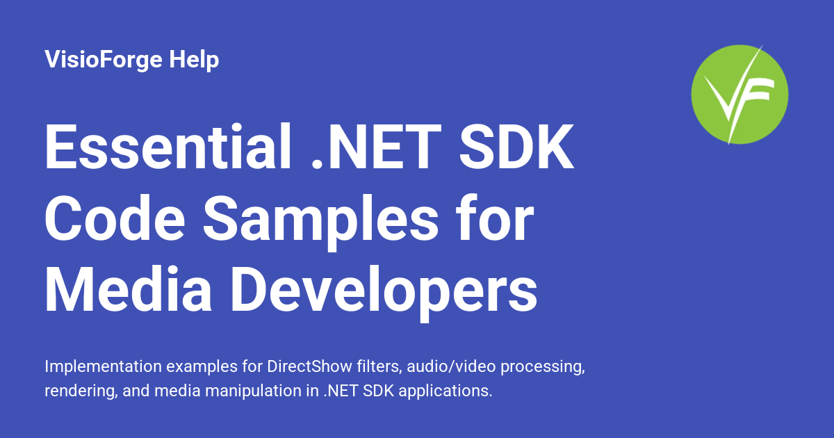 Essential .NET SDK Code Samples for Developers - VisioForge Help