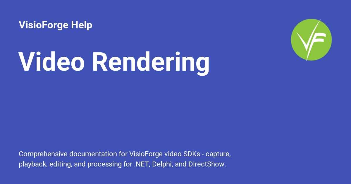 Media Streaming Video Renderer Block SDK - VisioForge Help