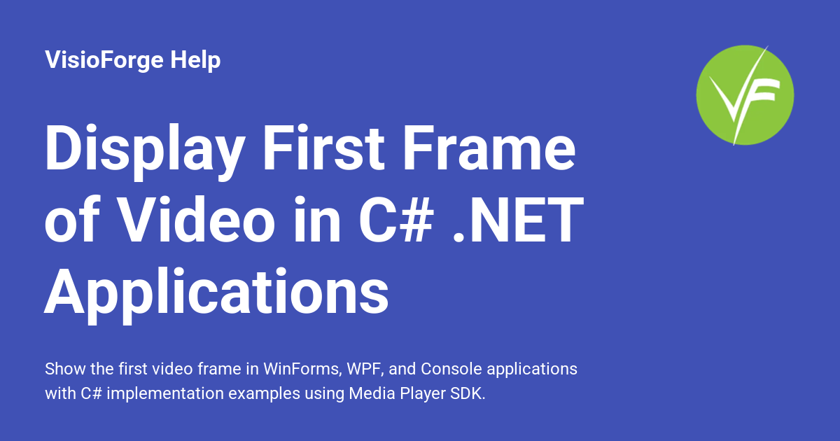 Display First Frame in Video Files with .NET - VisioForge Help