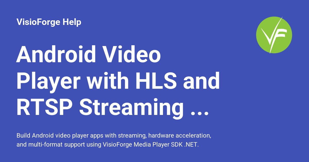 Android Video Player with HLS and RTSP Streaming in C# .NET ...