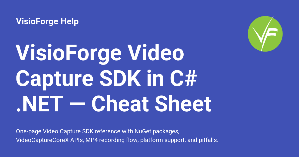 VisioForge Video Capture SDK in C# .NET — Cheat Sheet - VisioForge Help