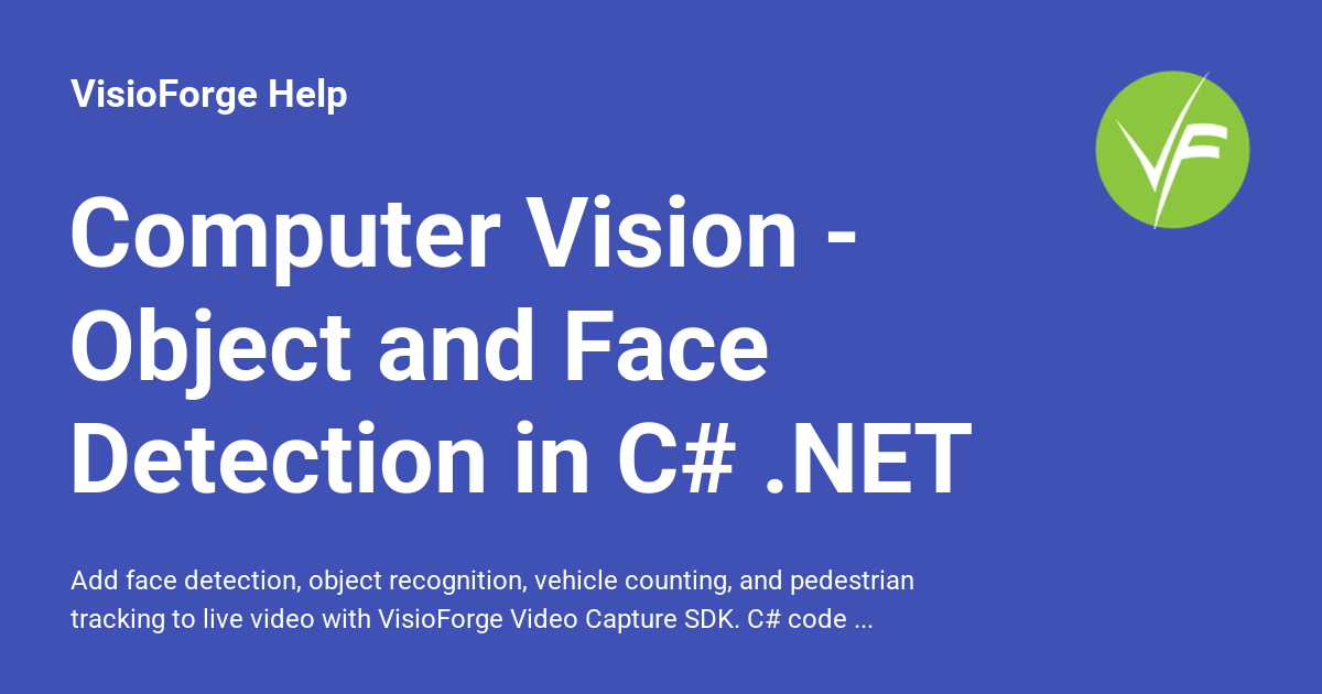 Computer Vision - Object and Face Detection in C# .NET - VisioForge Help