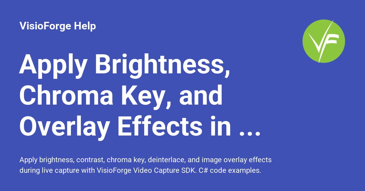 Apply Brightness, Chroma Key, and Overlay Effects in C# .NET ...