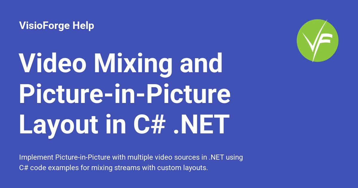 Combining Multiple Video Streams in .NET - VisioForge Help