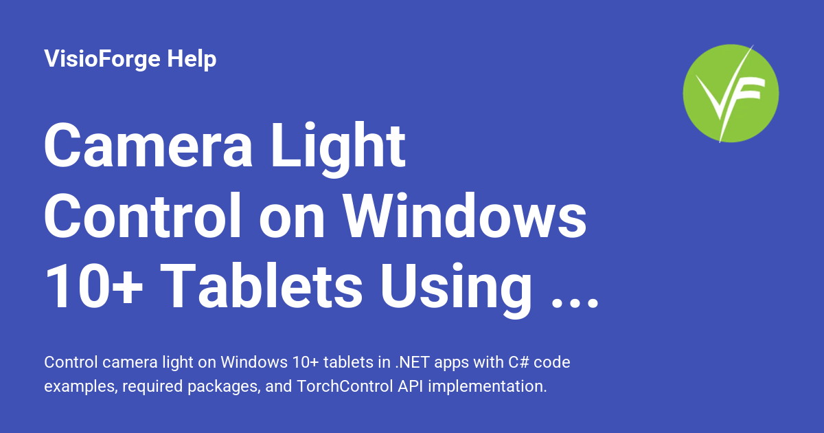 Camera Light Control on Windows 10+ Tablets Using C# .NET - VisioForge Help