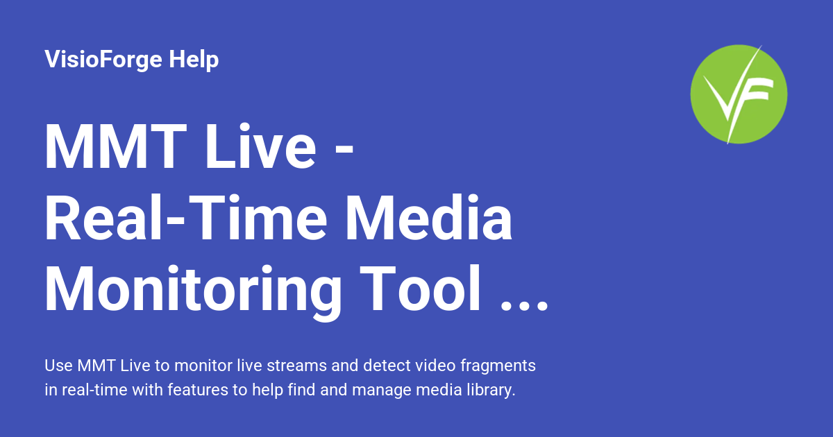 MMT Live - Real-Time Media Monitoring Tool for .Net - VisioForge Help