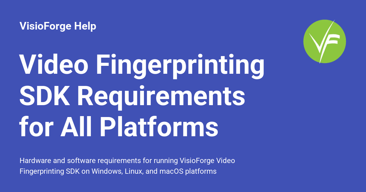 System Requirements - VisioForge Help