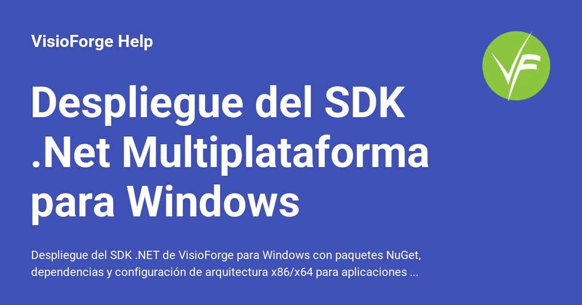 Despliegue del SDK .Net Multiplataforma para Windows - VisioForge Help