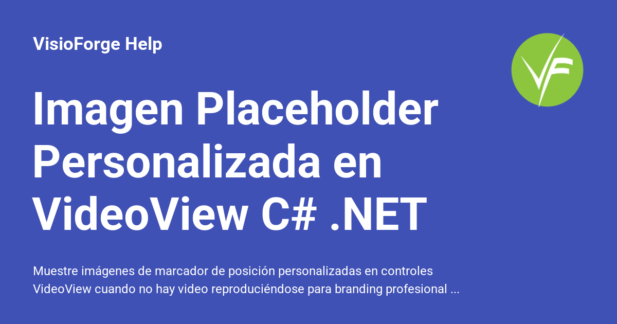 Imagen Placeholder Personalizada en VideoView C# .NET - VisioForge Help