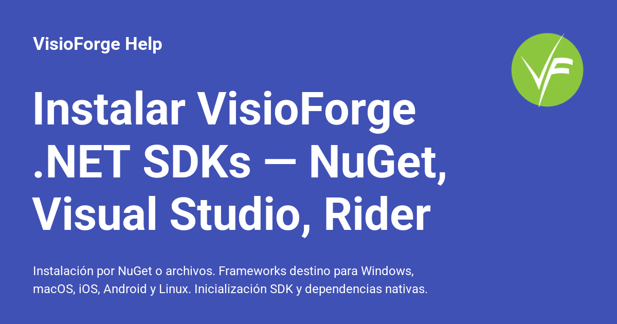 Instalar VisioForge .NET SDKs — NuGet, Visual Studio, Rider ...