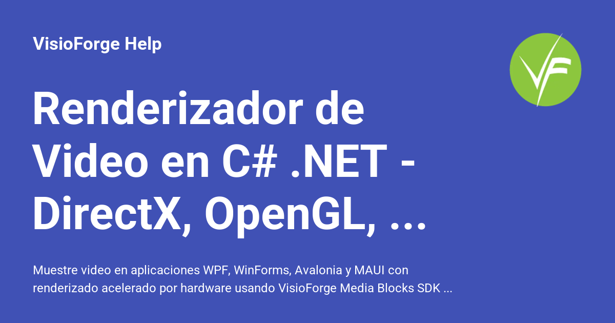 Renderizador de Video en C# .NET - DirectX, OpenGL, Metal - VisioForge Help