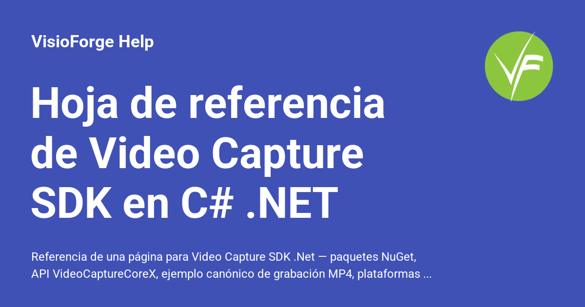Hoja de referencia de Video Capture SDK en C# .NET - VisioForge Help