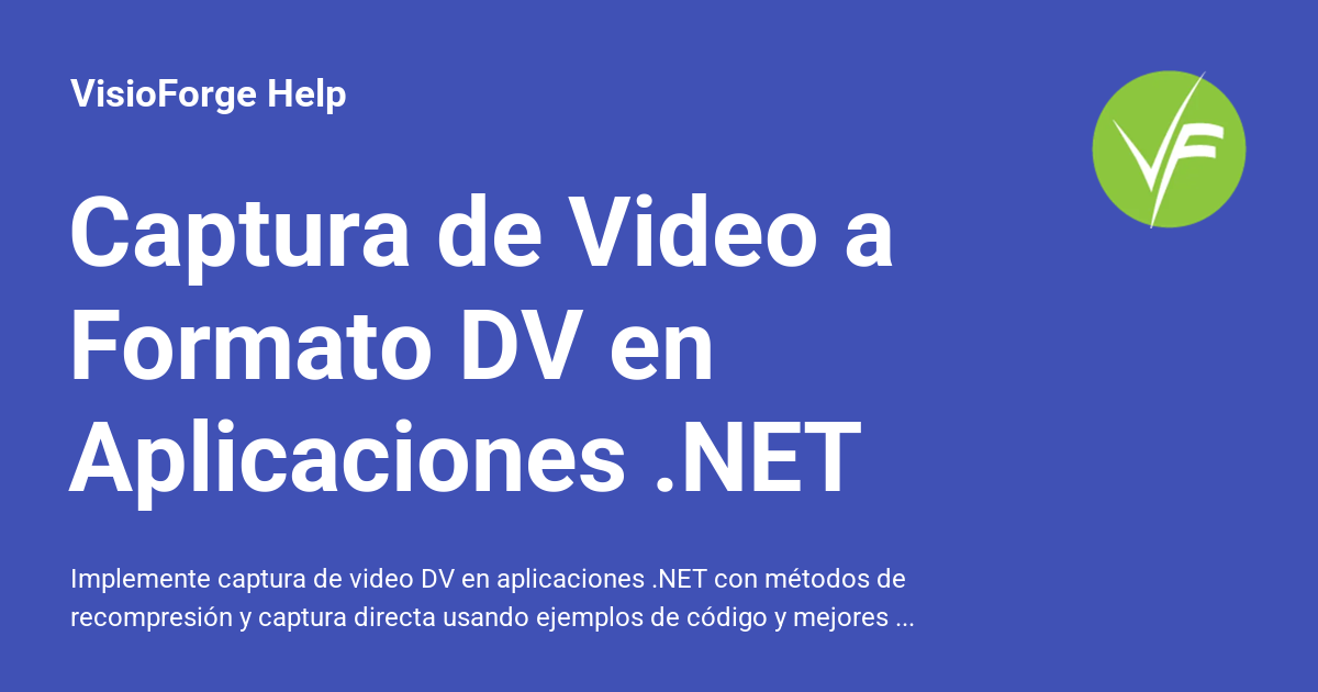 Captura de Video a Formato DV en Aplicaciones .NET - VisioForge Help