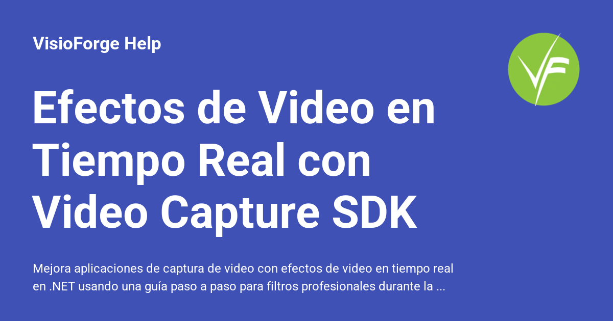 Efectos de Video en Tiempo Real con Video Capture SDK - VisioForge Help