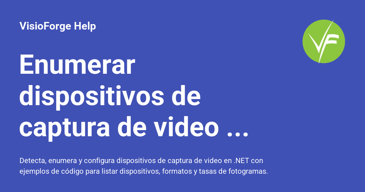 Enumerar dispositivos de captura de video en C# .NET - VisioForge Help