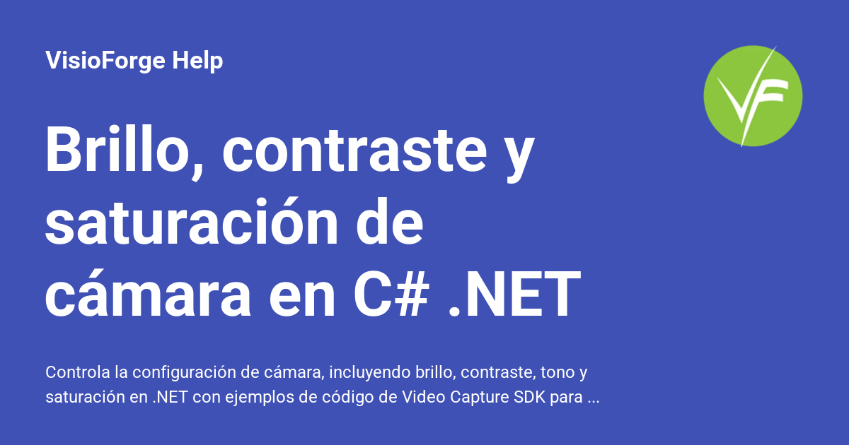 Brillo, contraste y saturación de cámara en C# .NET - VisioForge Help