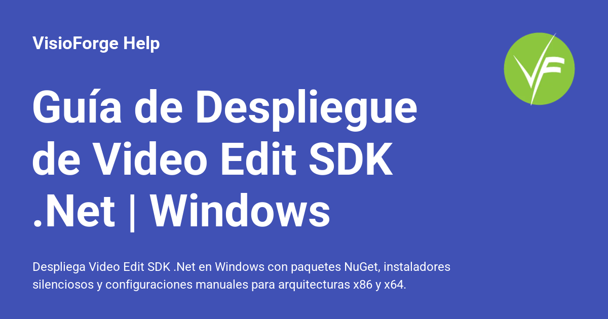 Guía de Despliegue de Video Edit SDK .Net | Windows - VisioForge Help