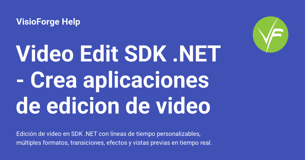 Aplicaciones de Edición de Video SDK .NET - VisioForge Help