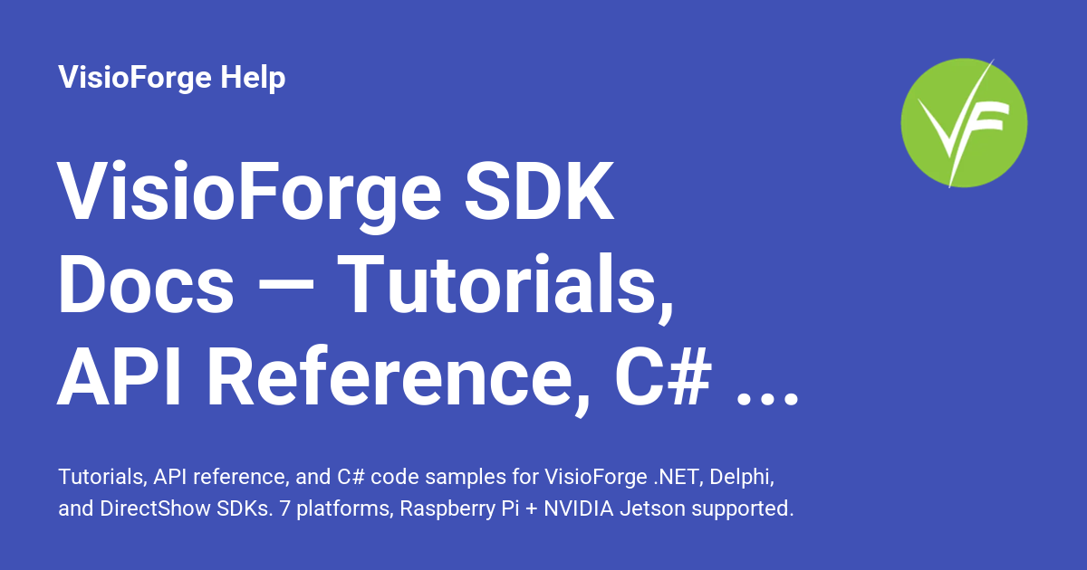 VisioForge SDK Documentation Hub - VisioForge Help